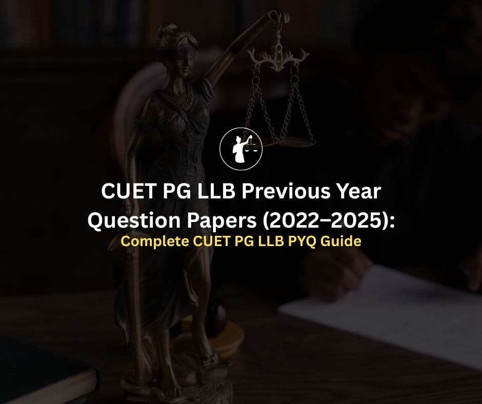 CUET PG LLB PYQ (2022–2025): Complete Question Paper Guide | NLTI | NLTI