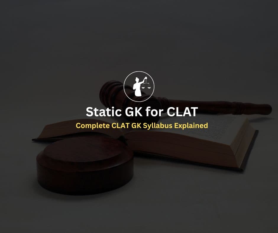 Static GK for CLAT: Complete GK Syllabus Explained | NLTI | NLTI